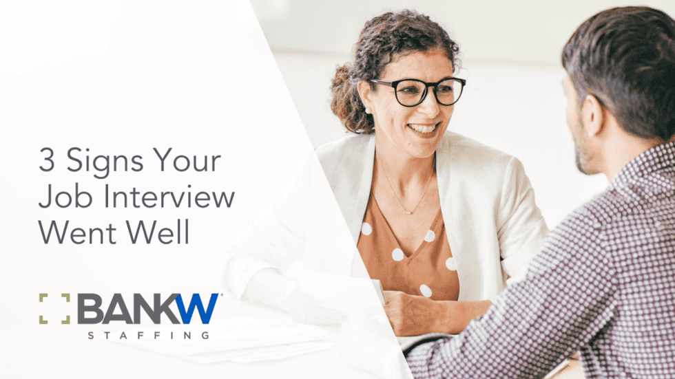 3 Signs Your Job Interview Went Well | KNF&T Staffing Resources